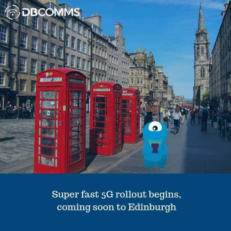 Superfast Mobile 5G comes to Edinburgh - DB Group - Business Utilities ...
